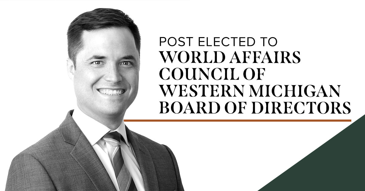 Eric Post Named to World Affairs Council Board of Directors - Varnum LLP