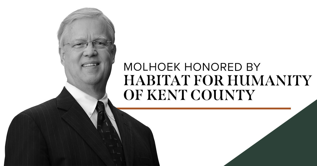Habitat for Humanity of Kent County Honors Varnum Attorney Dan Molhoek ...