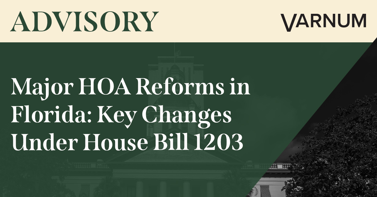 Florida House Bill 1203 Includes Broad Changes for HOAs - Varnum LLP