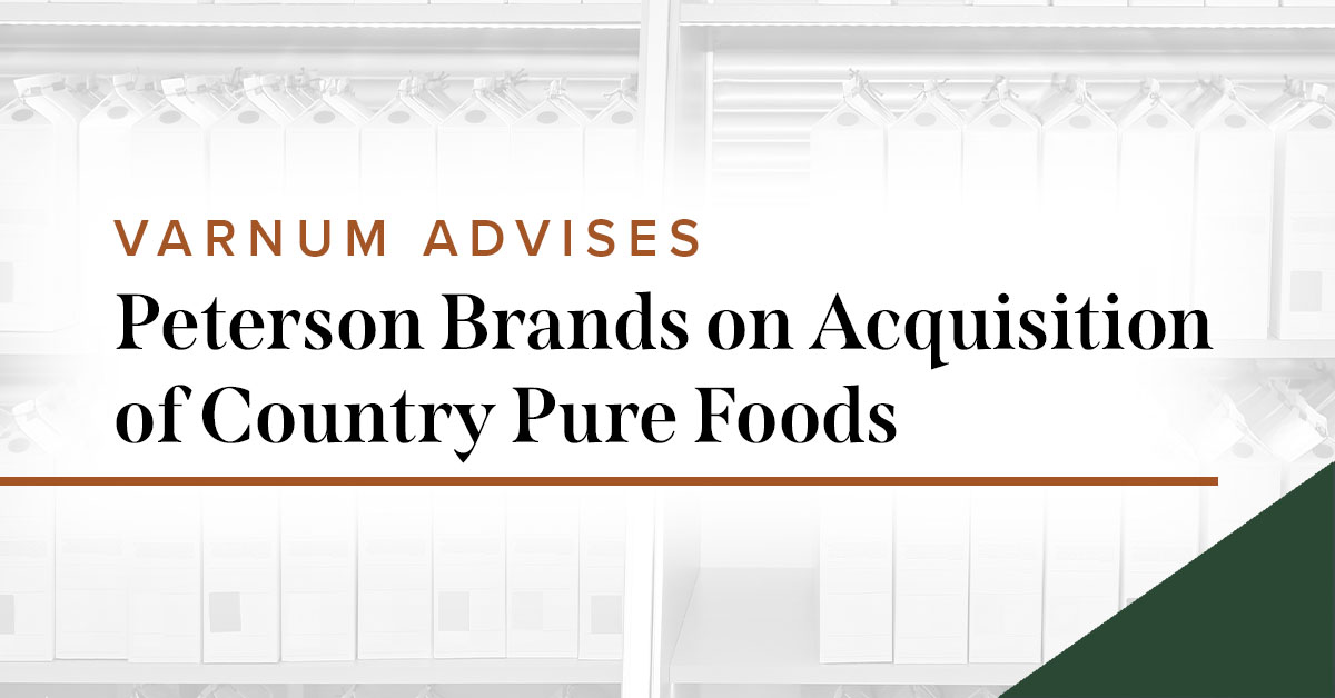 Varnum Advises Peterson Brands on Acquisition of Country Pure Foods ...